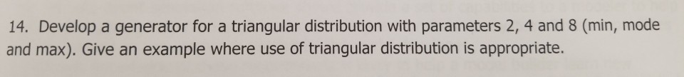 Solved 14. Develop a generator for a triangular distribution | Chegg.com