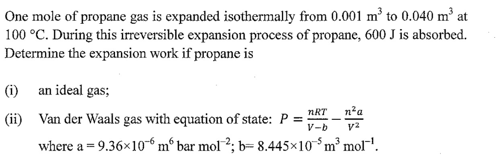 One mole of propane gas is expanded isothermally from | Chegg.com