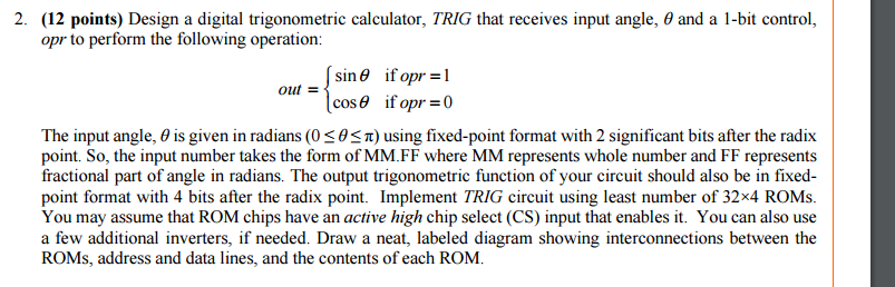 Solved Design a digital trigonometric calculator, TRIG that | Chegg.com