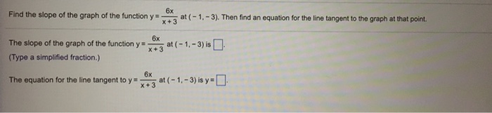 Solved Find the slope of the graph of the function y = 6x/x | Chegg.com