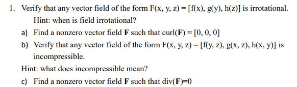 Solved 1. Verify that any vector field of the form F(x, y, | Chegg.com