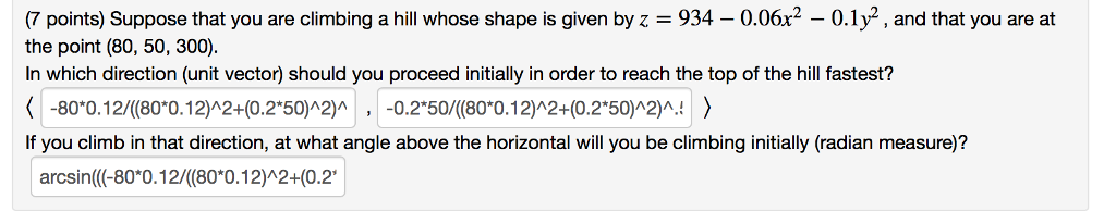 Solved (7 points) Suppose that you are climbing a hill whose | Chegg.com
