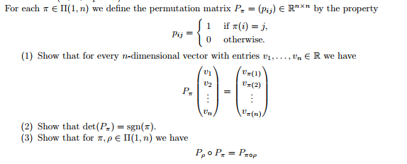 Solved For each π Π(1, n) we define the permutation matrix | Chegg.com