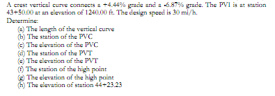 A crest vertical curve connects a + 4.44% grade and a | Chegg.com