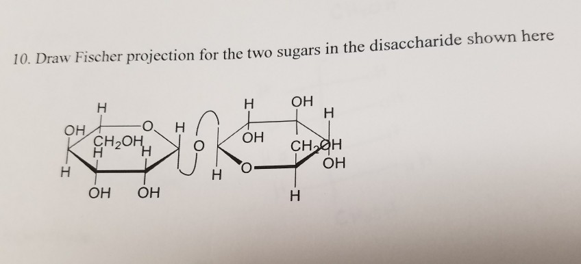 Solved draw the fischer projection for the two sugar in the | Chegg.com