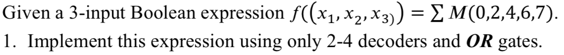 Solved Given a 3-input Boolean expression f((x1, x2, X3)) = | Chegg.com