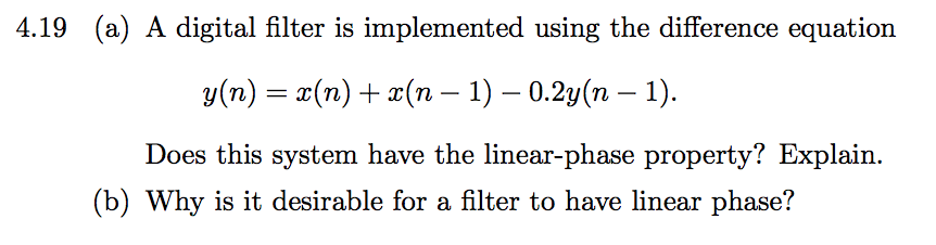 Solved 4.19 (a) A digital filter is implemented using the | Chegg.com
