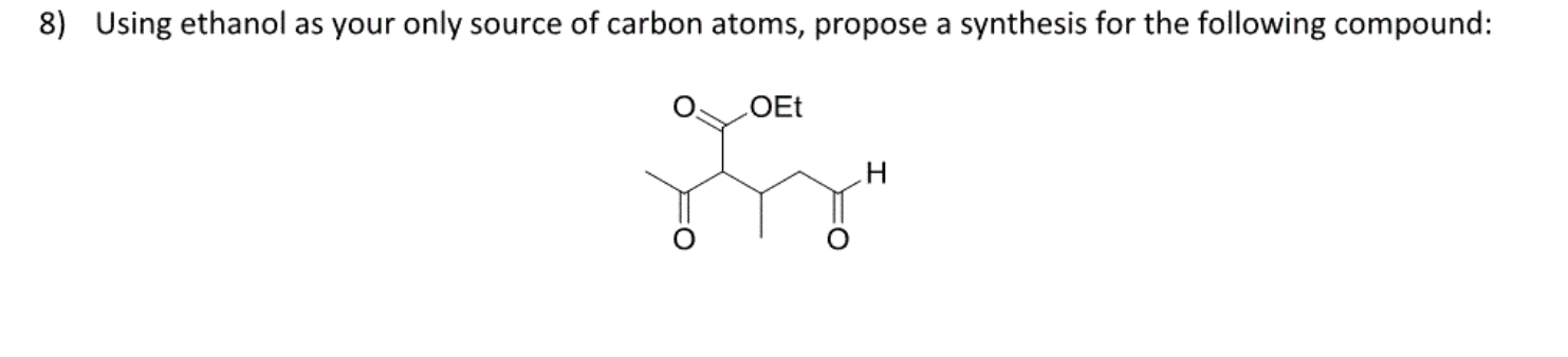 Solved Using ethanol as your only source of carbon atoms, | Chegg.com