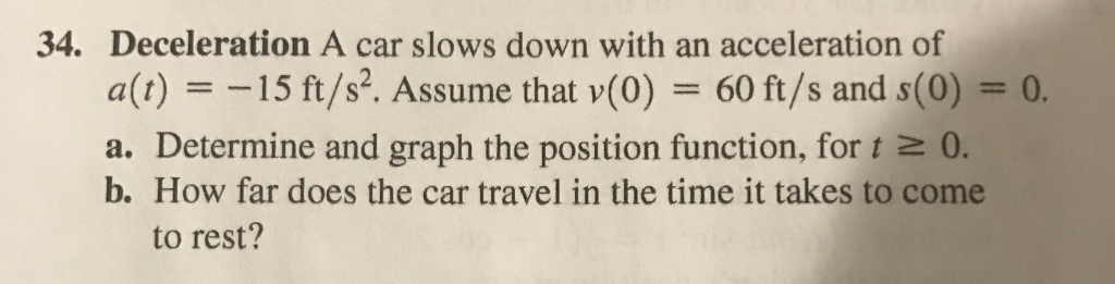 Solved 34. Deceleration A car slows down with an | Chegg.com