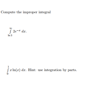 Solved Compute the improper integral 2e- d In 3 J r ln(x) | Chegg.com