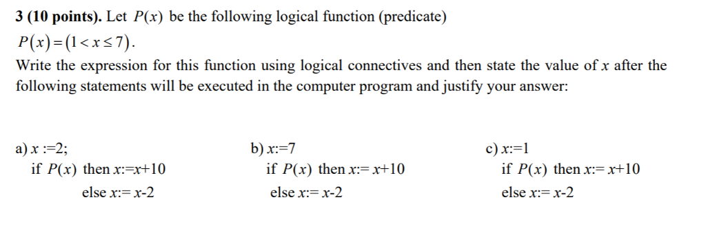 Solved 3 (10 points). Let P(x) be the following logical | Chegg.com