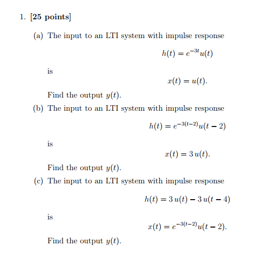 Solved 1. 25 points (a) The input to an LTI system with | Chegg.com