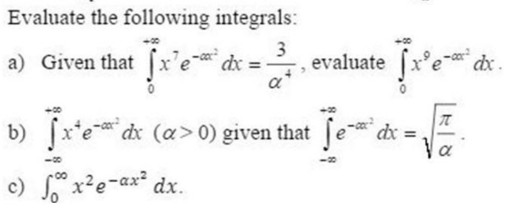 Solved Evaluate the following integrals: Given that | Chegg.com