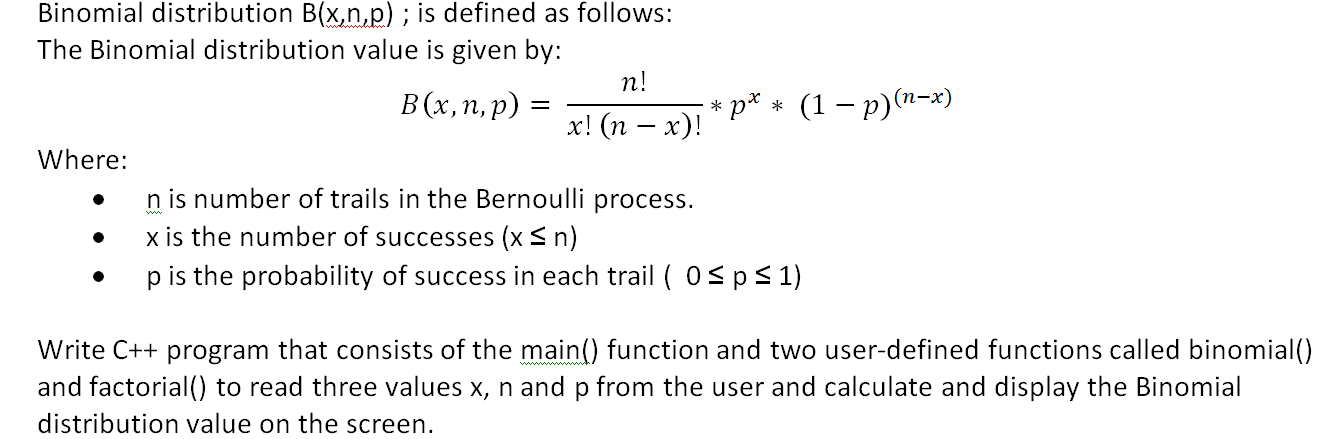 Solved Binomial distribution B(x, n, p); is defined as | Chegg.com