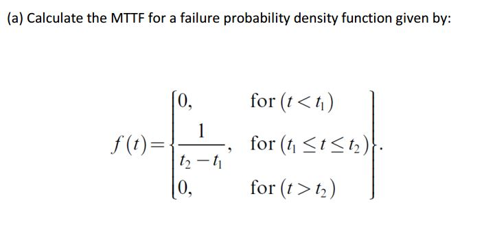 Solved Calculate the MTTF for a failure probability density | Chegg.com