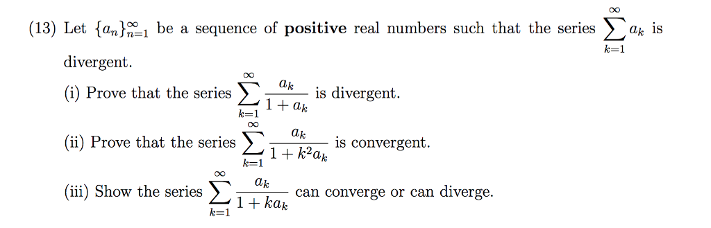 Solved (13) Let fan)1 be a sequence of positive real numbers | Chegg.com