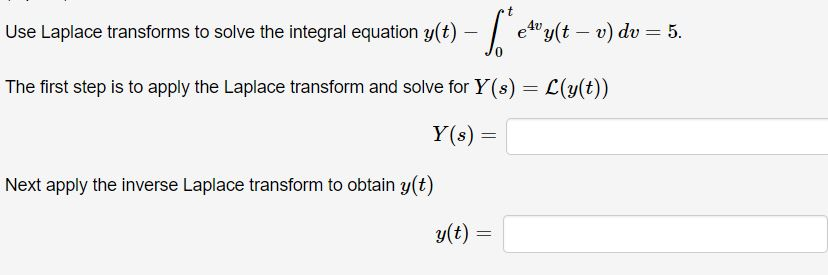 Solved Use Laplace transforms to solve the integral equation | Chegg.com