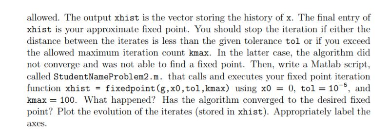 Solved (b) Write a Matlab function that performs the fixed | Chegg.com