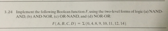 Solved Implement The Following Boolean Function F Using The