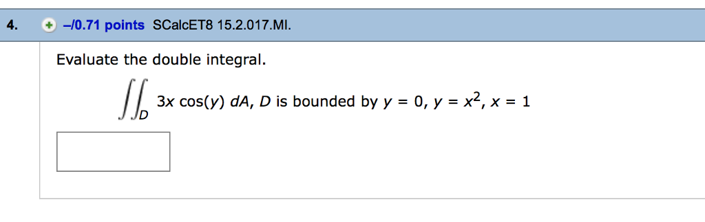 Solved ト ·10.71 points SCalcET8 15.2.01 7.MI Evaluate the | Chegg.com