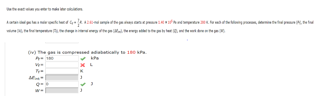Solved Use the exact values you enter to make later | Chegg.com