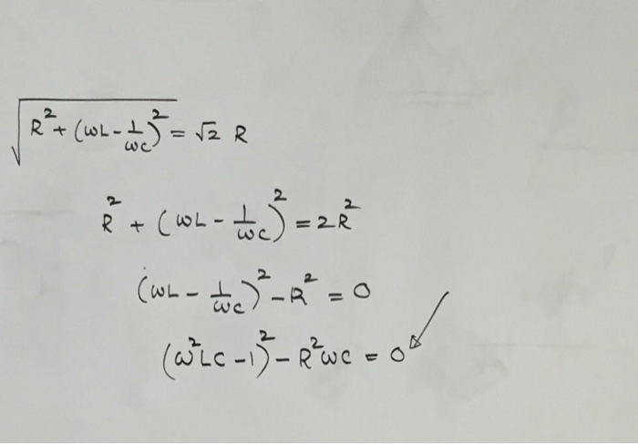 Squareroot R^2 (wl - 1/wc)^2 = Squareroot 2 R R^2 + | Chegg.com