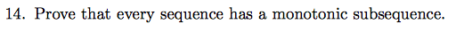Solved: 14. Prove That Every Sequence Has A Monotonic Subs... | Chegg.com