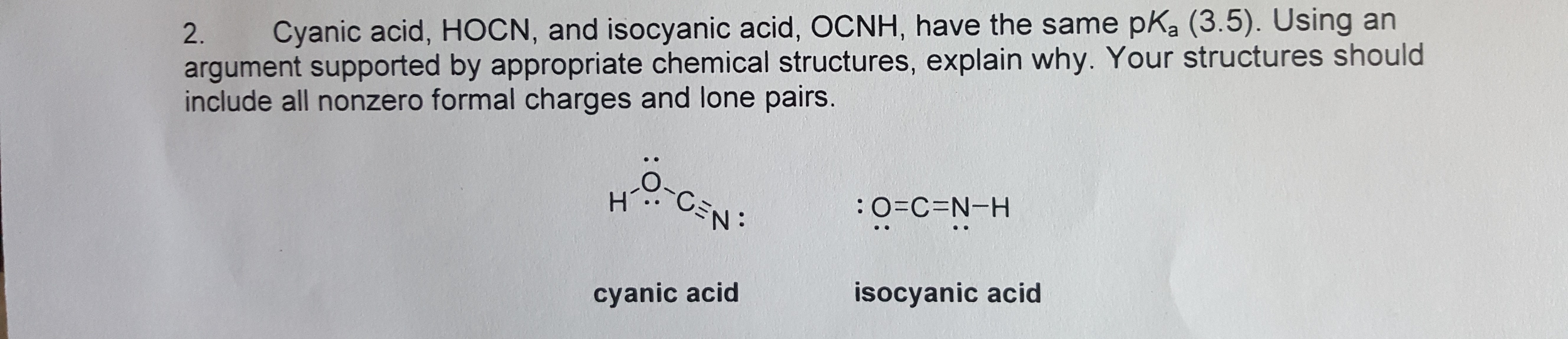 Solved Cyanic acid, HOCN, and isocyanic acid, OCNH, have the | Chegg.com
