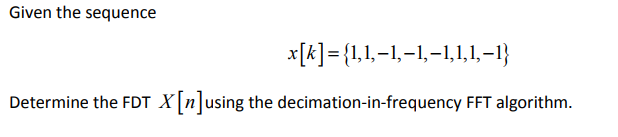 Solved Given the sequence Determine the FDT X[ sing the | Chegg.com