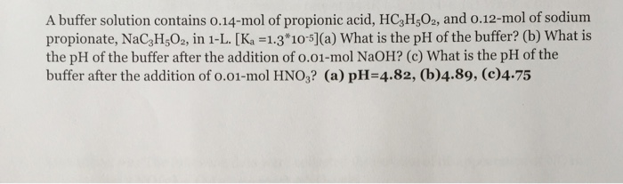 Solved A buffer solution contains 0.14-mol of propionic | Chegg.com