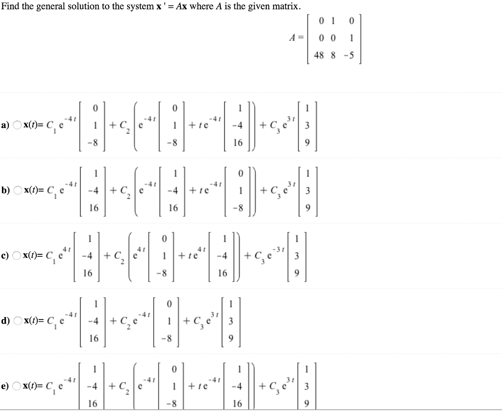 Solved Find the general solution to the system x ' = Ax | Chegg.com