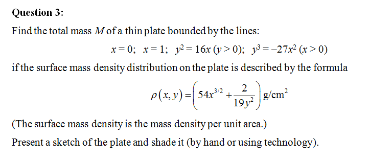 Solved Find the total mass M of a thin plate bounded by the | Chegg.com
