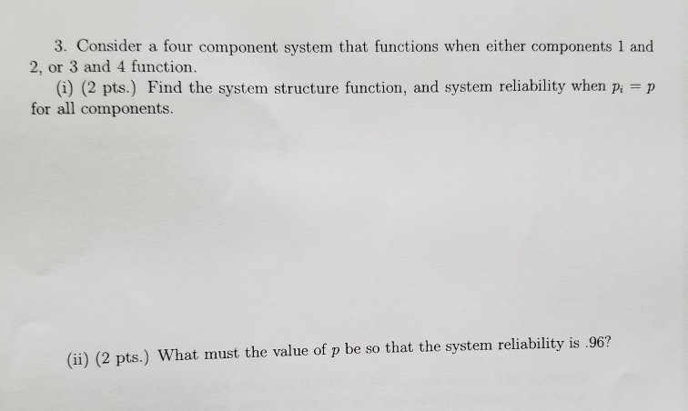 Solved 3. Consider a four component system that functions | Chegg.com