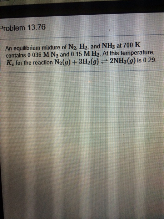 Solved An equilibrium mixture of N2, H2 and NH3 at 700 K | Chegg.com
