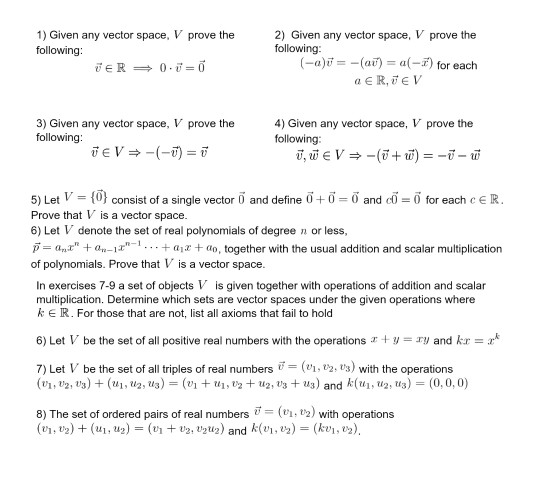 Solved 1) Given any vector space, V prove the following 2) | Chegg.com