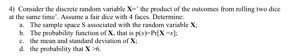 Solved 4) Consider the discrete random variable X=, the | Chegg.com