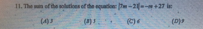 Solved The sum of the solutions of the equation: |17m - 21|= | Chegg.com