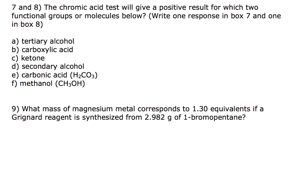 Solved 7 and 8) The chromic acid test will give a positive | Chegg.com