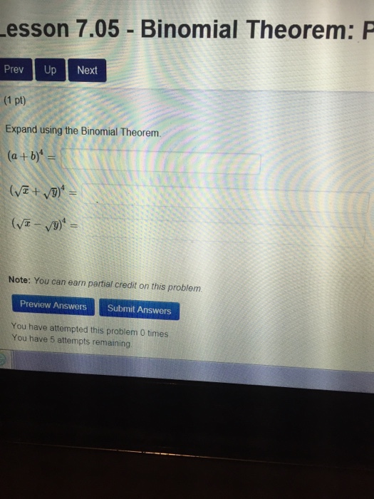 Solved Expand using the Binomial Theorem (a + b)^4 = | Chegg.com