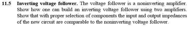 Solved Inverting voltage follower. The voltage follower is a | Chegg.com
