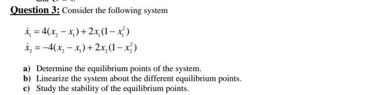 Solved Question 3: Consider the following system a) | Chegg.com