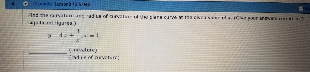 Solved Find The Curvature And Radius Of Curvature Of The