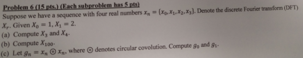 Solved Suppose we have a sequence with four real numbers x_n | Chegg.com