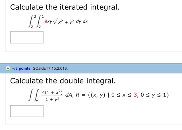 Solved Calculate the iterated integral for part 1 and the | Chegg.com