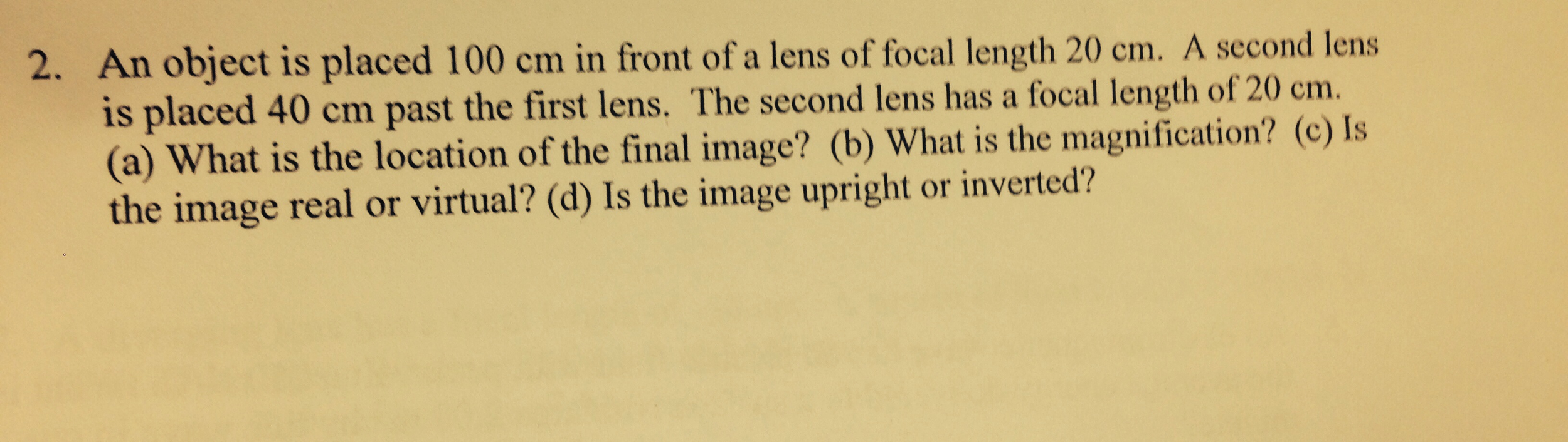 Solved An object is placed 100 cm in front of a lens of | Chegg.com