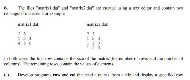 Solved 6. The files "matrix l dat" and "matrix2.dat" are | Chegg.com