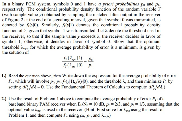 In a binary PCM system, symbols 0 and 1 have a priori | Chegg.com