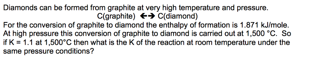 Solved Diamonds can be formed from graphite at very high | Chegg.com