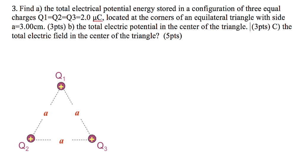 Solved 3. Find a) the total electrical potential energy | Chegg.com