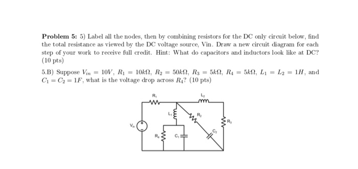 Solved Label all the nodes, then by combining resistors for | Chegg.com
